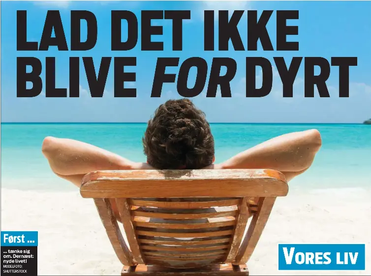 LAD DET IKKE BLIVE FOR DYRT - PressReader