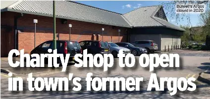 Charity shop to open in town’s former Argos - PressReader