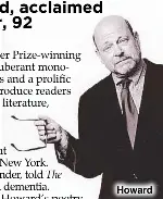 Richard Howard, acclaimed poet-translator, 92 - PressReader