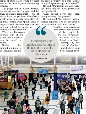 Thousands to be refunded after rail fare evasion conviction­s declared void - PressReader