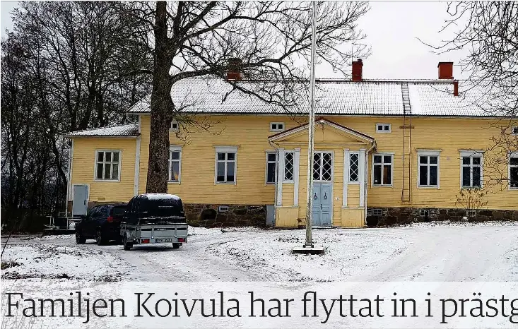 Familjen Koivula har flyttat in i prästg Gården i Kimito - PressReader
