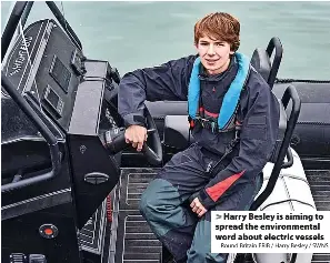 Harry, 18, sets sail on a 1,600-mile green mission - PressReader