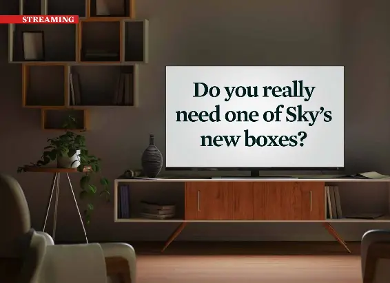 Do you really need one of Sky’s new boxes? - PressReader