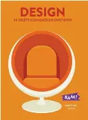 DESIGN: 40 OBJETS ICONIQUES DU QUOTIDIEN - PressReader