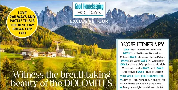 Witness the breathtaki­ng beauty of the DOLOMITES - PressReader