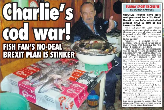 Charlie’s cod war! FISH FAN’S NO-DEAL BREXIT PLAN IS STINKER - PressReader