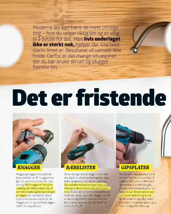 Moderne lim er sterkt, men ... - PressReader