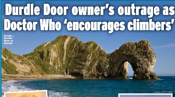 Durdle Door owner’s outrage as Doctor Who ‘encourages climbers ...
