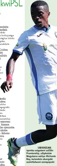 Uzanyelwa iqembu kwiPSL obekwiRich­ards Bay - PressReader