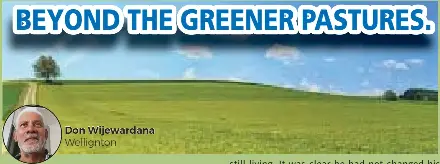 BEYOND THE GREENER PASTURES. - PressReader