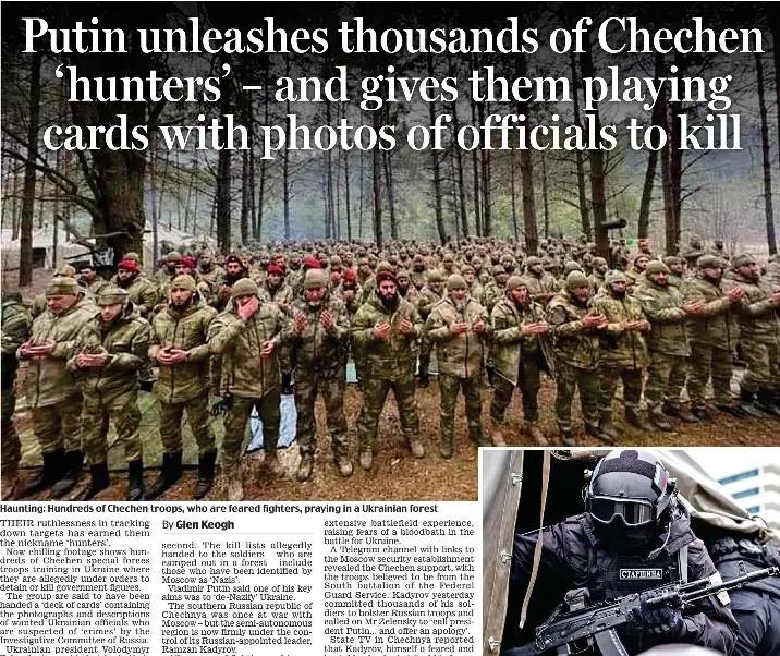 Putin unleashes thousands of Chechen ‘hunters’ – and gives them playing ...