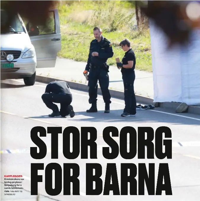 STOR SORG FOR BARNA Pårørende har mange spørsmål etter politiskyt­ingen - PressReader