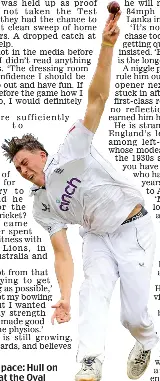 Shock selection Hull picks up the pace in his pursuit of an Ashes date with role model Starc ...