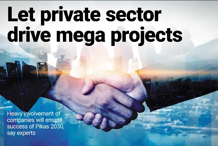 Let private sector drive mega projects - PressReader