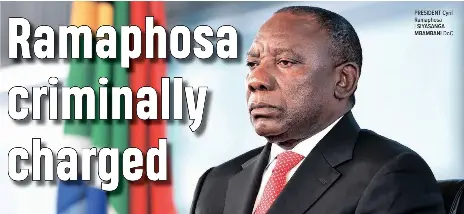 Ramaphosa criminally charged - PressReader