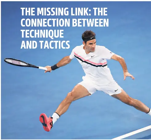 THE MISSING LINK: THE CONNECTION BETWEEN TECHNIQUE AND TACTICS - PressReader