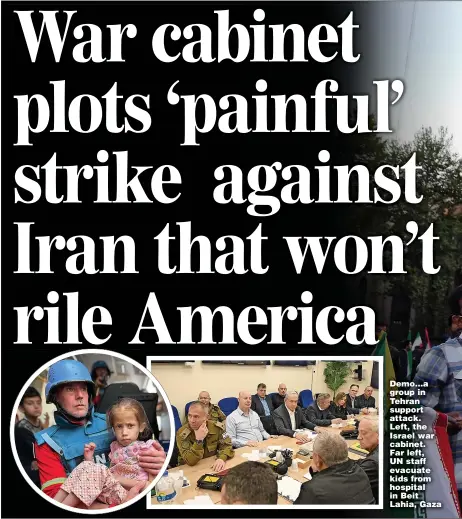 War cabinet plots ‘painful’ strike against Iran that won’t rile America - PressReader