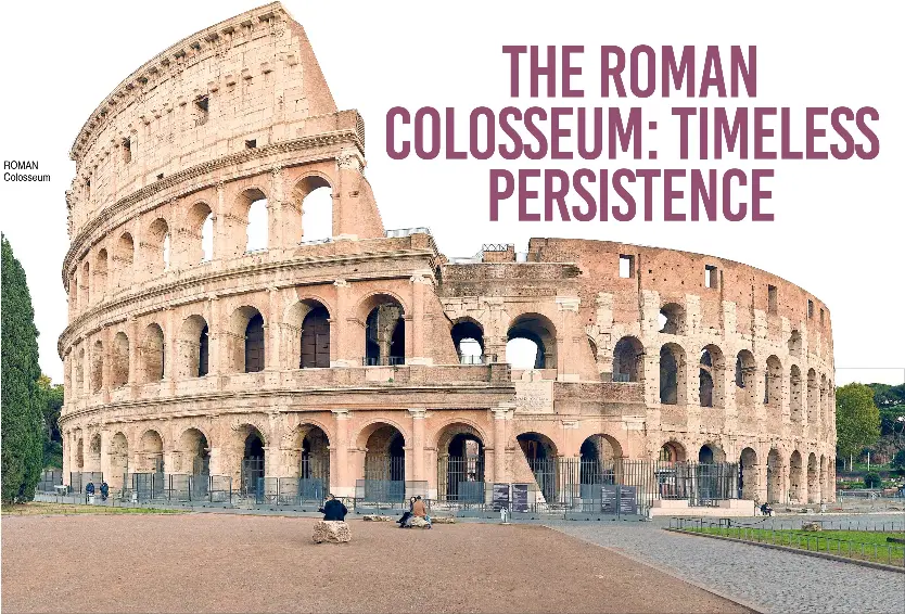 The Roman Colosseum: Timeless persistenc­e - PressReader