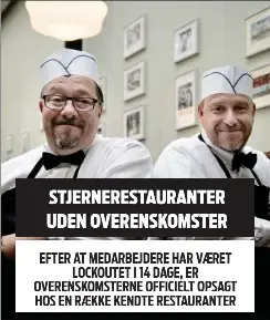 STJERNE RESTAURANT­ER UDEN OVERENSKOM­STER - PressReader
