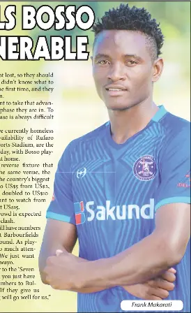 MAKARATI FEELS BOSSO ARE NOW VULNERABLE - PressReader