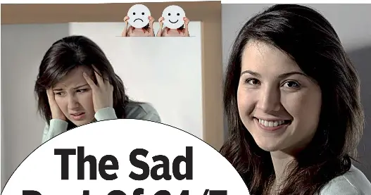 The Sad Part Of 24/7 Happiness - PressReader