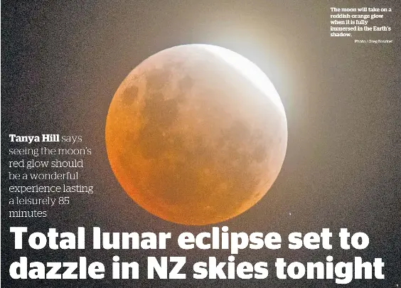 Total lunar eclipse set to dazzle in NZ skies tonight - PressReader