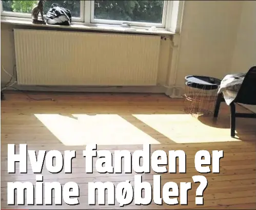 Hvor fanden er Hvor fanden er mine møbler? mine møbler? Tomt - PressReader