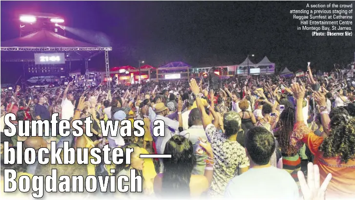 Sumfest was a blockbuste­r — Bogdanovic­h - PressReader