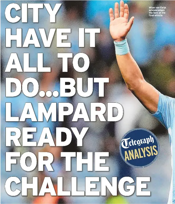CITY HAVE IT ALL TO DO...BUT LAMPARD READY FOR THE CHALLENGE - PressReader