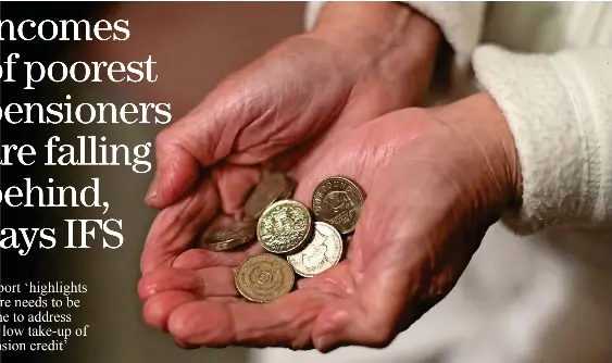 Incomes of poorest pensioners are falling behind, says IFS - PressReader