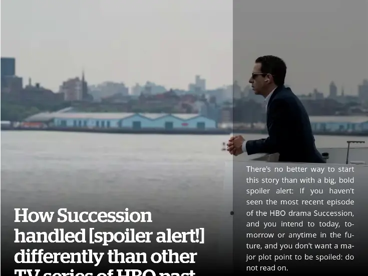 How Succession handled [spoiler alert!] differentl­y than other TV series of HBO past - PressReader