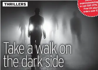 Take a walk on the dark side - PressReader
