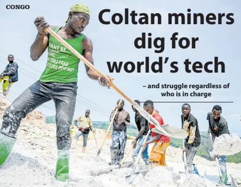 Coltan miners dig for world’s tech - PressReader
