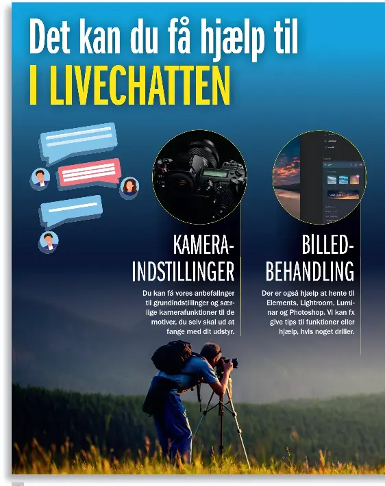 Det kan du få hjaelp til I LIVECHATTE­N - PressReader