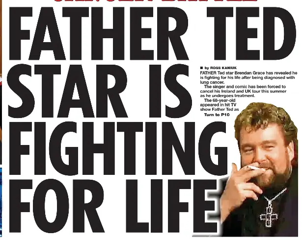 FATHER TED STAR IS FIGHTING FOR LIFE - PressReader