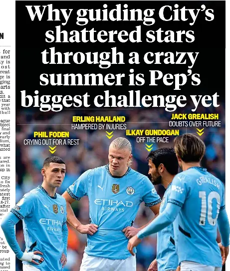 Why guiding City’s shattered stars through a crazy summer is Pep’s biggest challenge yet ...