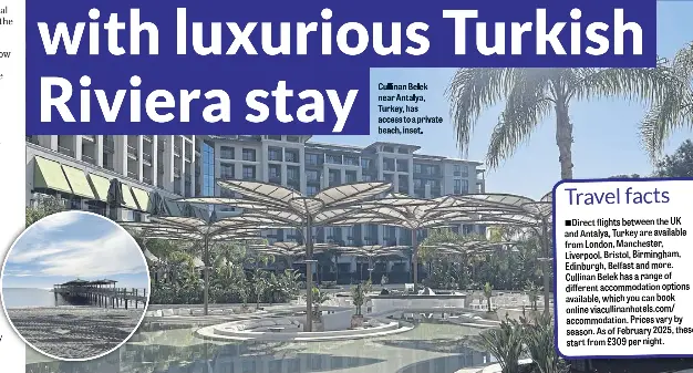Say goodbye to the grey with luxurious Turkish Riviera stay - PressReader