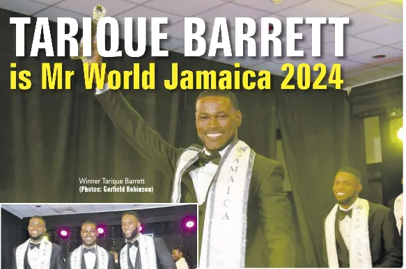 TARIQUE BARRETT is Mr World Jamaica 2024 - PressReader