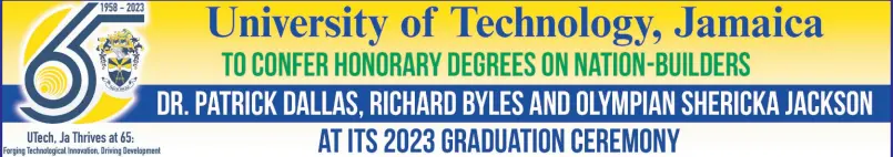University of Technology, Jamaica TO CONFER HONORARY DEGREES ON NATION-BUILDERS - PressReader