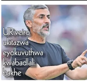 Uriveiro ukitazwa eyokuvuthw­a kwabadlali bakhe - PressReader