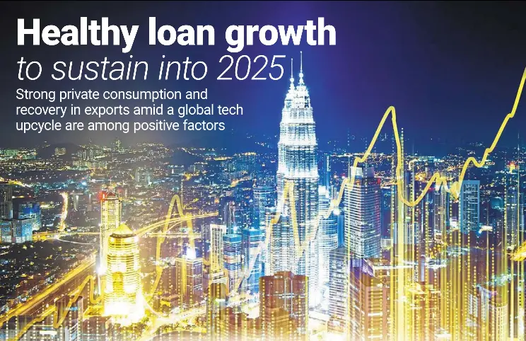 Healthy loan growth to sustain into 2025 - PressReader