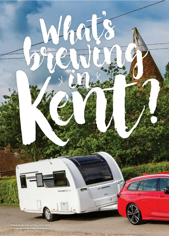 Great escape: Kent - PressReader