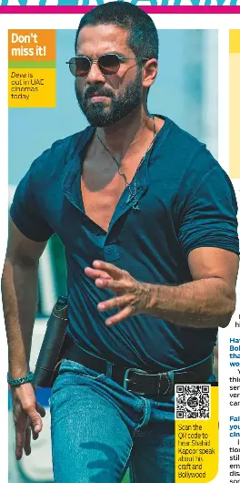 ‘DEVA’ WAS A LOT OF BLOOD, SWEAT AND FUN: SHAHID KAPOOR - PressReader
