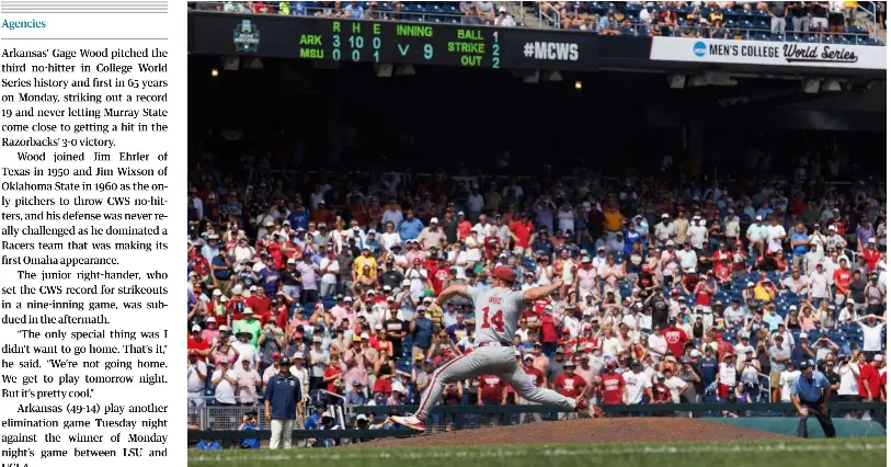 Arkansas’ Gage Wood strikes out 19 in first College World Series no-hitter since 1960 - PressReader