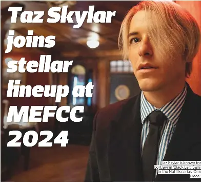 Taz Skylar joins stellar lineup at MEFCC 2024 - PressReader