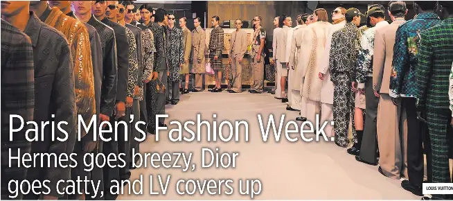 Paris Men’s Fashion Week: Hermes goes breezy, Dior goes catty, and LV covers up - PressReader