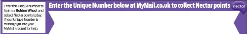 Enter the Unique Number below at MyMail.co.uk to collect Nectar points ...