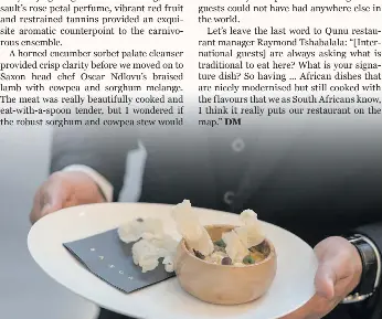 Traditiona­l food gets the luxe touch at Saxon’s Qunu - PressReader