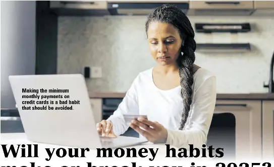 Will your money habits make or break you in 2025? - PressReader
