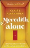 “MEREDITH, ALONE,” BY CLAIRE ALEXANDER - PressReader